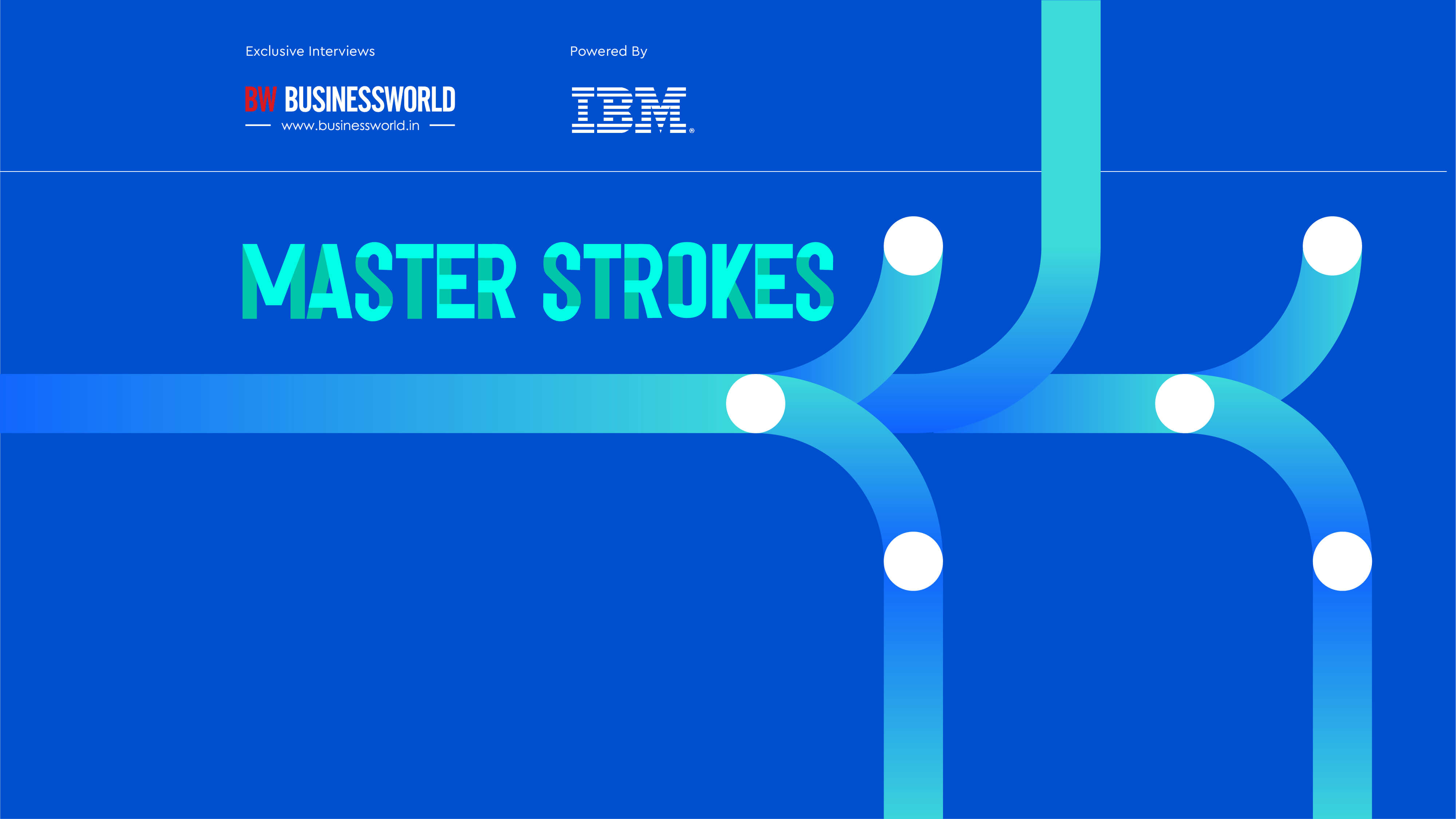 Master Strokes : Staying Relevant – Staying Ahead